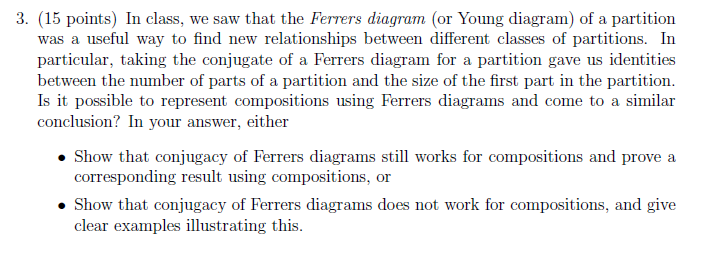 Solved 3. (15 points) In class, we saw that the Ferrers | Chegg.com
