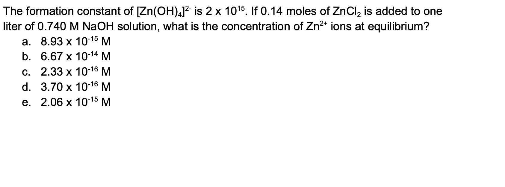 Solved The formation constant of [Zn(OH)4]2− is 2×1015. If | Chegg.com
