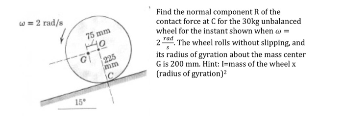 Solved Find the normal component R of the contact force at C | Chegg.com