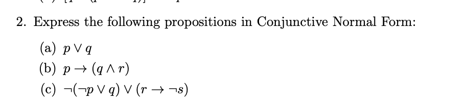 Solved 2. Express the following propositions in Conjunctive | Chegg.com