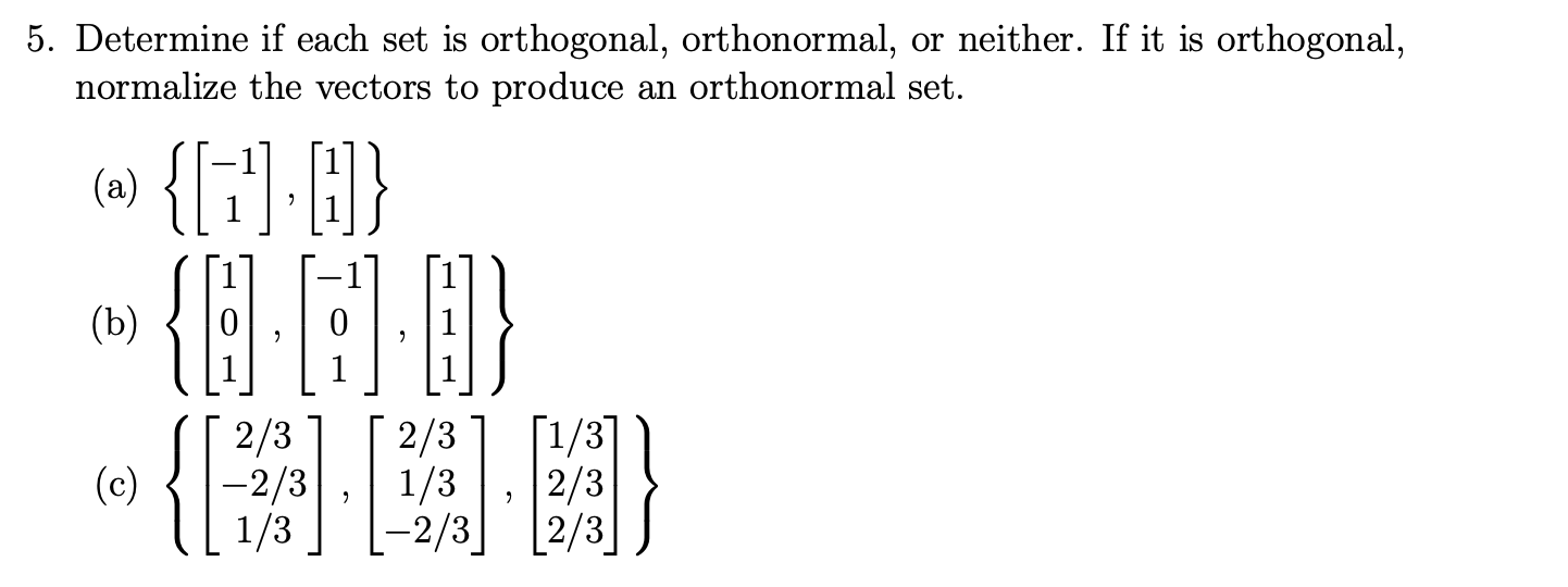 Solved 5 Determine If Each Set Is Orthogonal Orthonormal