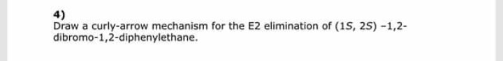 Solved Draw a curly-arrow mechanism for the E2 elimination | Chegg.com