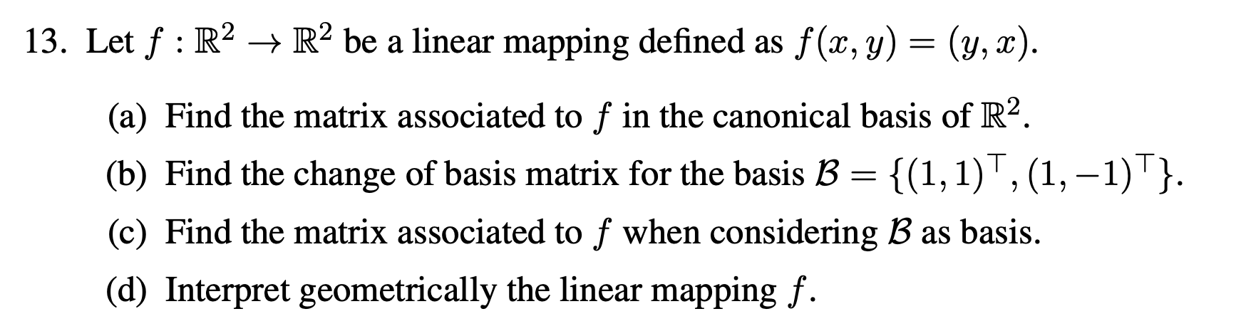 Solved 13. Let f: R2 + R2 be a linear mapping defined as | Chegg.com