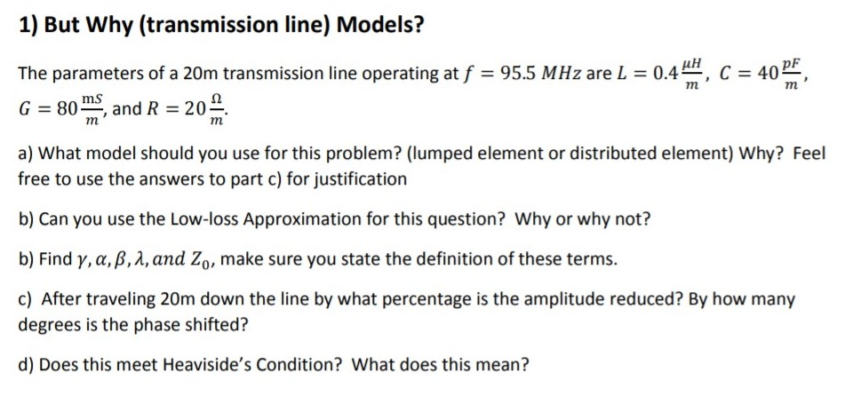 Solved 1) But Why (transmission line) Models? pF The | Chegg.com