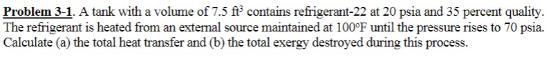 Solved Problem 3-1. A tank with a volume of 7.5ft3 contains | Chegg.com Solved Problem 3-1. A tank with a volume of 7.5ft3 contains | Chegg.com