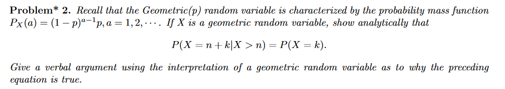 Solved Problem* 2. Recall that the Geometric(p) random | Chegg.com