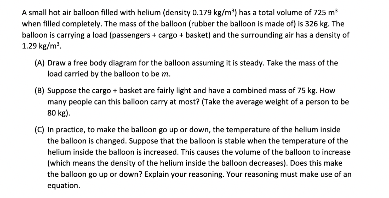 Solved A small hot air balloon filled with helium (density | Chegg.com