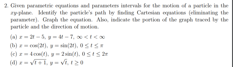 Solved 2. Given parametric equations and parameters | Chegg.com