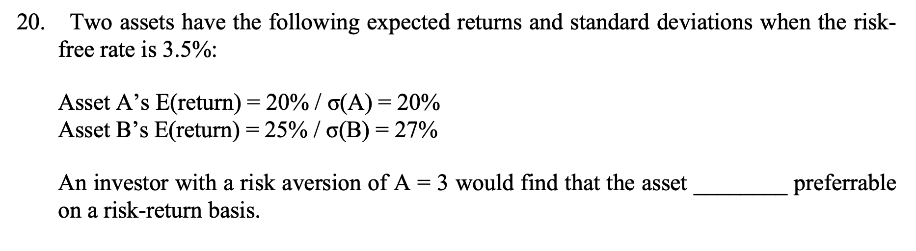 Solved 20. Two assets have the following expected returns | Chegg.com