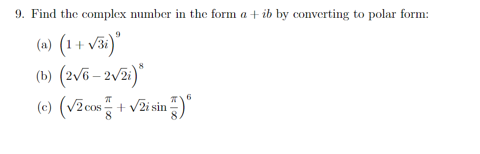 Solved 9. Find the complex number in the form a + ib by | Chegg.com