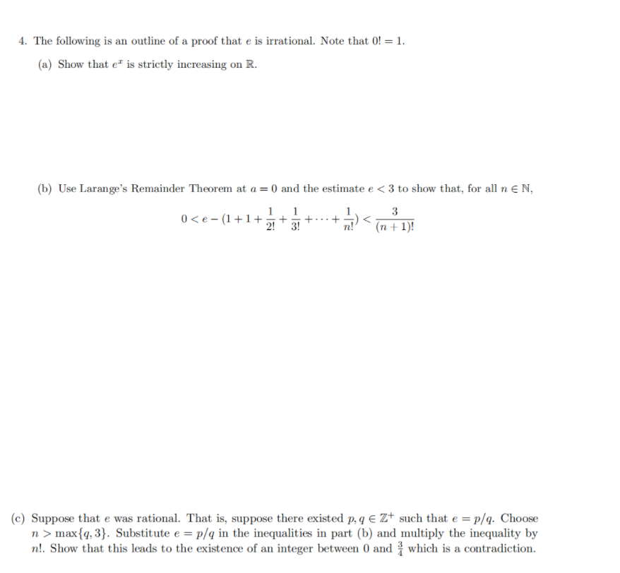 Solved 4. The following is an outline of a proof that e is | Chegg.com