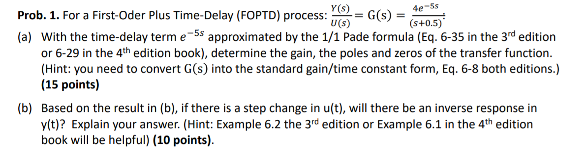 Solved 4e-5s Y(S) Prob. 1. For a First-Oder Plus Time-Delay | Chegg.com