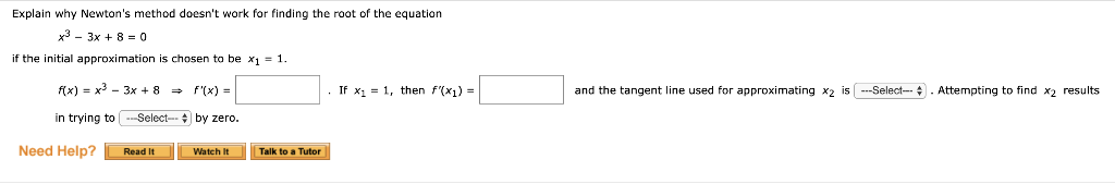 Solved Explain why Newton's method doesn't work for finding | Chegg.com