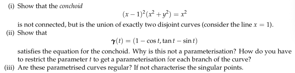 Solved (i) Show that the conchoid (x - 1)2(x2 + y2) = x is | Chegg.com