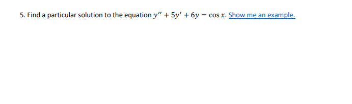 Solved 5. Find a particular solution to the equation | Chegg.com