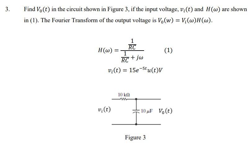 [Solved]: 3. Find Vo(t) in the circuit shown in Figure 3,