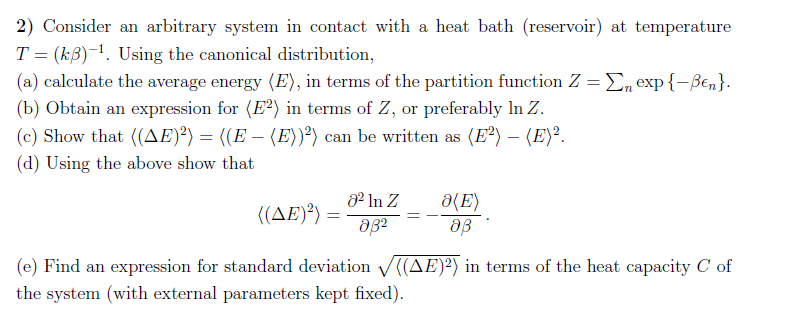 Solved Consider an ﻿arbitrary system in ﻿contact with a heat | Chegg.com