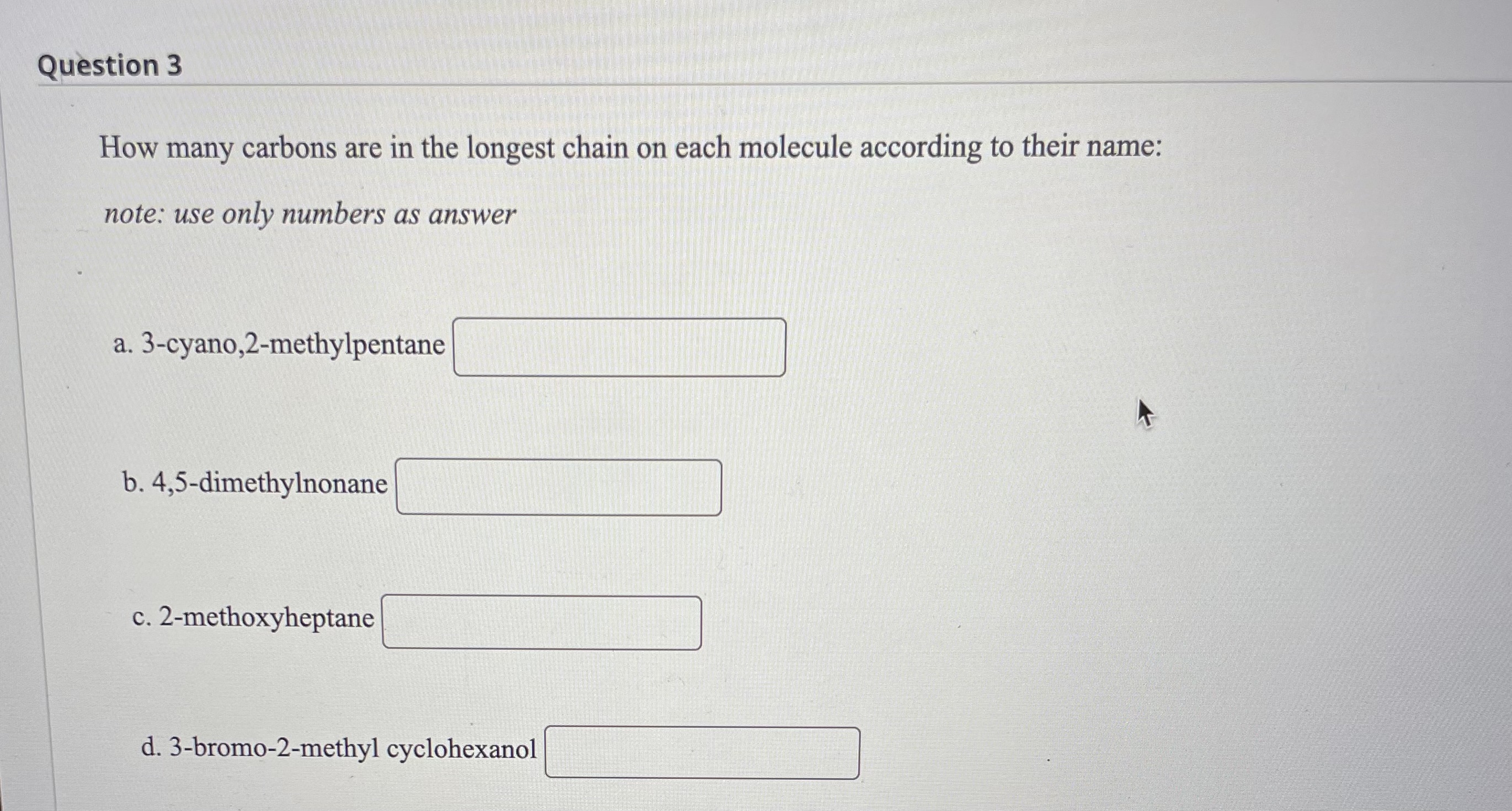Solved How many carbons are in the longest chain on each | Chegg.com