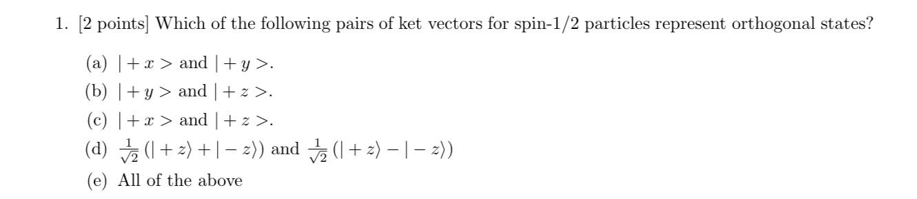 Solved 1. [2 points) Which of the following pairs of ket | Chegg.com