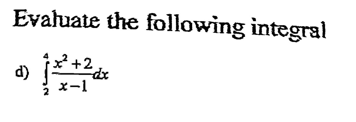 Solved Evaluate the following integral PY + d) **+2 2 I-1 | Chegg.com