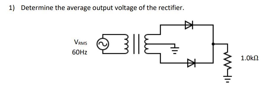 Solved 1) Determine the average output voltage of the | Chegg.com