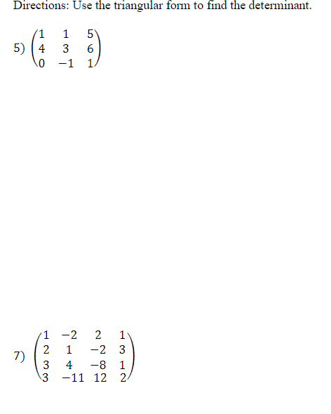 Solved Directions: Use the triangular form to find the | Chegg.com