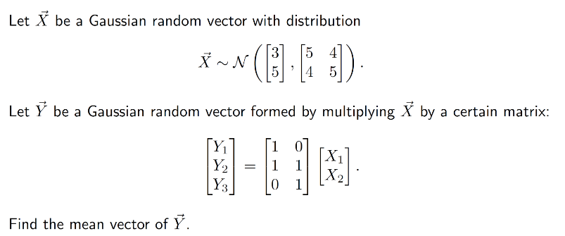 Solved Let vec(x) ﻿be a Gaussian random vector with | Chegg.com