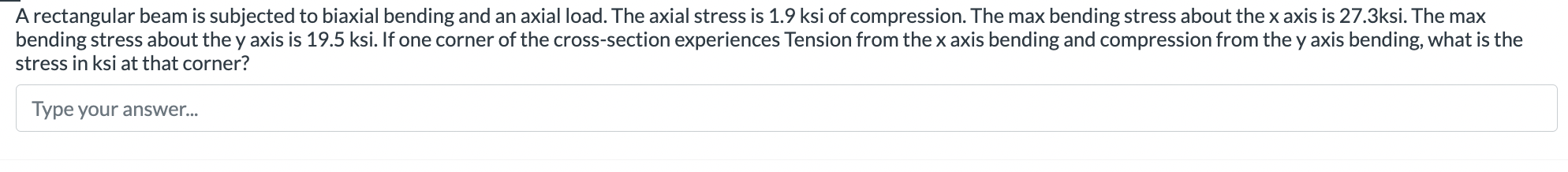 Solved A rectangular beam is subjected to biaxial bending | Chegg.com