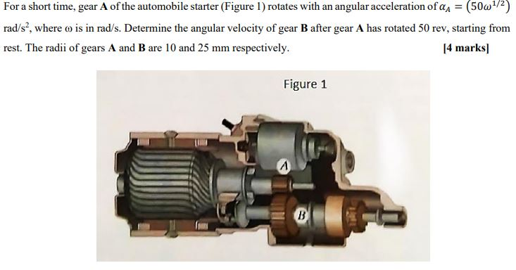 Solved For a short time, gear A of the automobile starter | Chegg.com