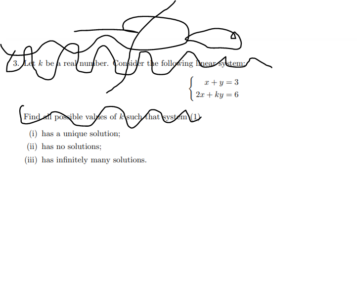Solved thing 3. .4 k be a rea/number. Consider the following | Chegg.com