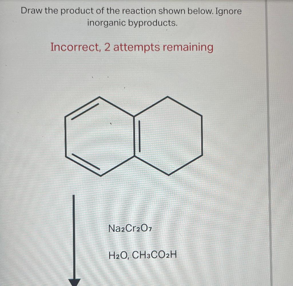 Solved Draw the product of the reaction shown below. Ignore | Chegg.com