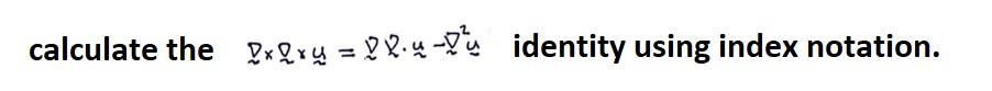 Solved calculate the Dxbx4 = V8.4-o's identity using index | Chegg.com