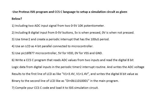-Use Proteus ISIS program and CCS C language to setup | Chegg.com