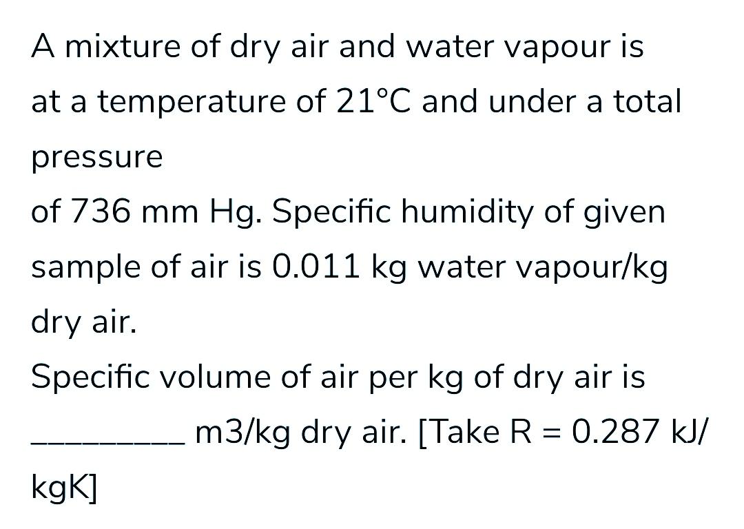 Solved A mixture of dry air and water vapour is at a | Chegg.com