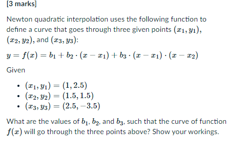 Solved [3 marks] Newton quadratic interpolation uses the | Chegg.com