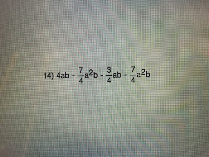 Solved 14) 4ab- a2b-ab-a2b | Chegg.com