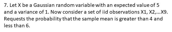Solved 7. Let X be a Gaussian random variable with an | Chegg.com