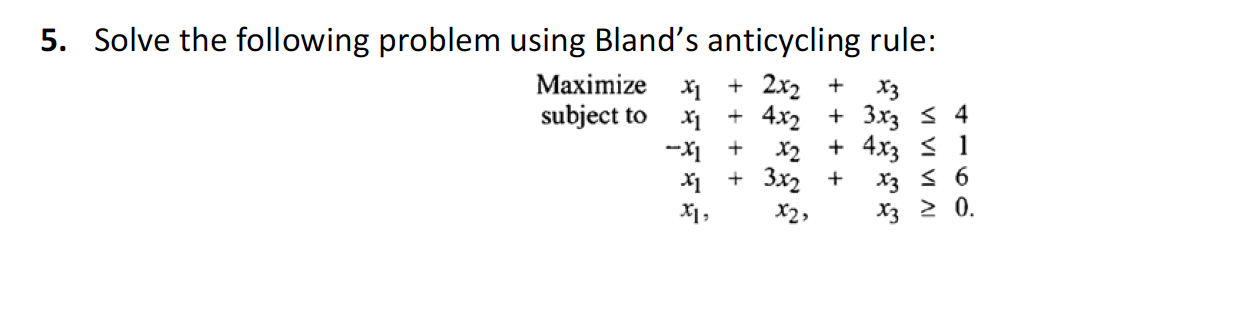 Solved 5. Solve the following problem using Bland's | Chegg.com