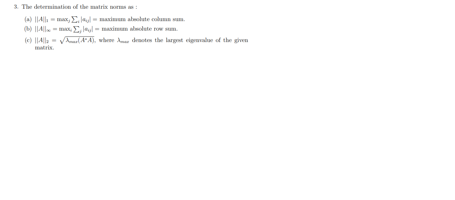 Solved 3. The determination of the matrix norms as : (a) | Chegg.com
