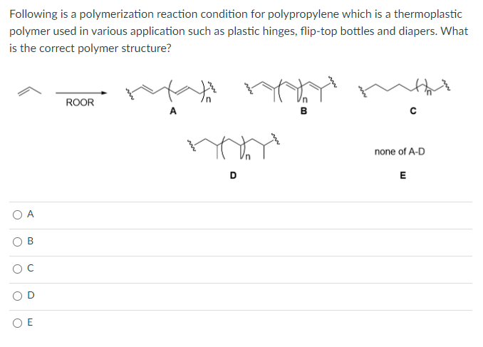 Solved Following is a polymerization reaction condition for | Chegg.com