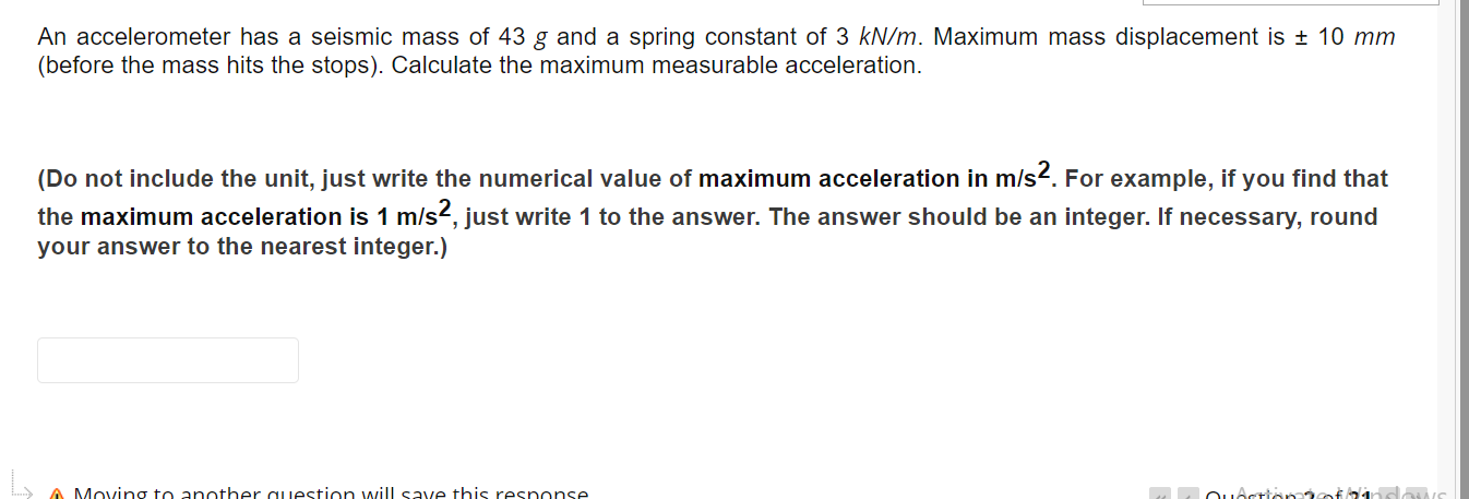Solved An accelerometer has a seismic mass of 43 g and a | Chegg.com