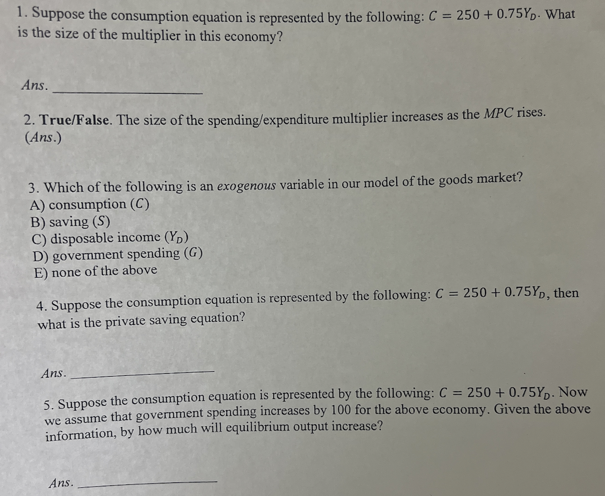Solved 1. Suppose the consumption equation is represented by | Chegg.com