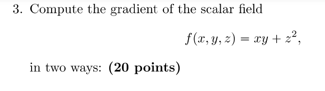 Solved 3. Compute the gradient of the scalar field | Chegg.com