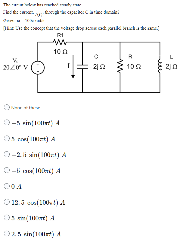 Solved The circuit below has reached steady state. Find the | Chegg.com