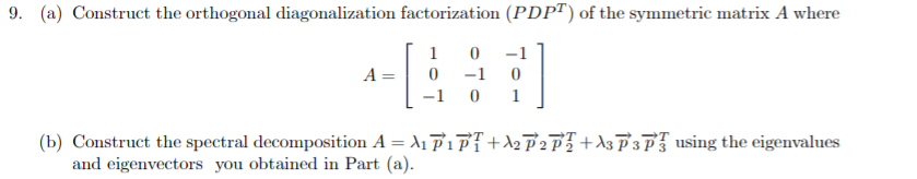 Solved 9. (a) Construct the orthogonal diagonalization | Chegg.com