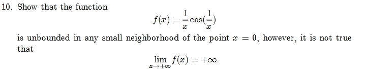 Solved Show that the functionf(x)=1xcos(1x)is unbounded in | Chegg.com