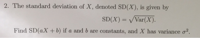 Solved 2. The standard deviation of X, denoted SD(X), is | Chegg.com
