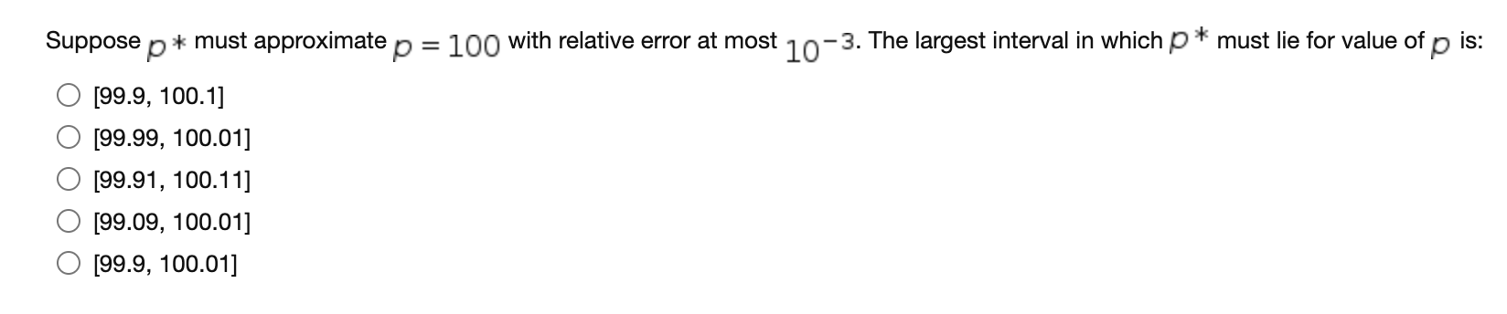 Solved Suppose p∗ must approximate p=100 with relative error | Chegg.com