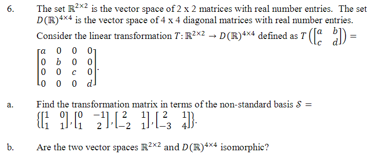 Solved 6. The set R2×2 is the vector space of 2×2 matrices | Chegg.com