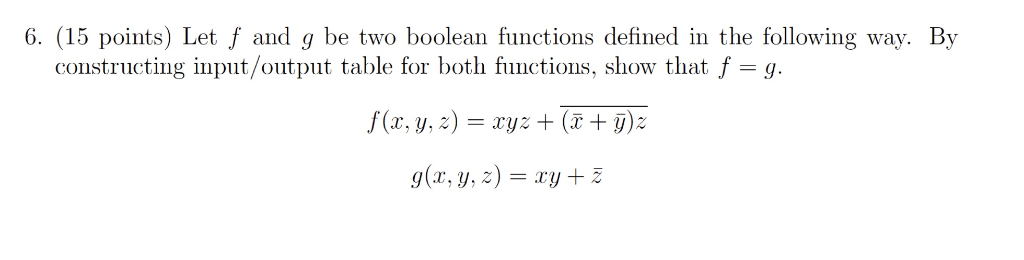Solved 6. (15 points) Let f and g be two boolean functions | Chegg.com